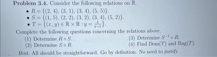 Solved Problem 3.4. Consider the following relations on R. - | Chegg.com