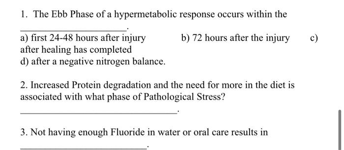 Solved 1. The Ebb Phase of a hypermetabolic response occurs | Chegg.com