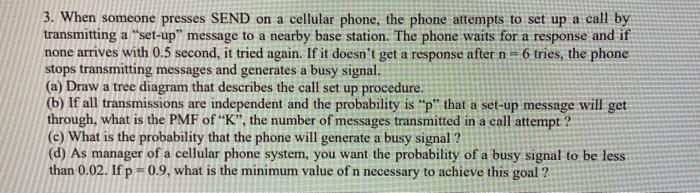 Solved 3. When someone presses SEND on a cellular phone, the | Chegg.com Solved 3. When someone presses SEND on a cellular phone, the | Chegg.com