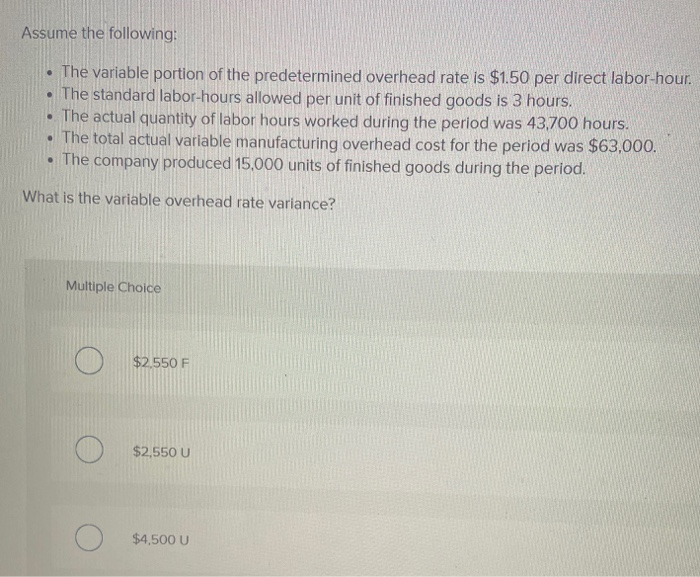 Solved Assume the following: • The standard labor rate per | Chegg.com