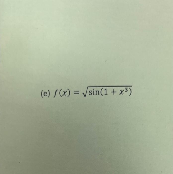 Solved f(x)=sin(1+x3) | Chegg.com