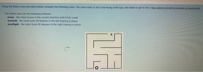 Solved Using the Robot class described below, navigate the | Chegg.com