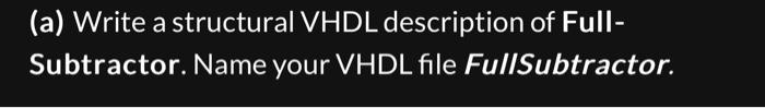 Solved (a) Write a structural VHDL description of | Chegg.com Solved (a) Write a structural VHDL description of | Chegg.com