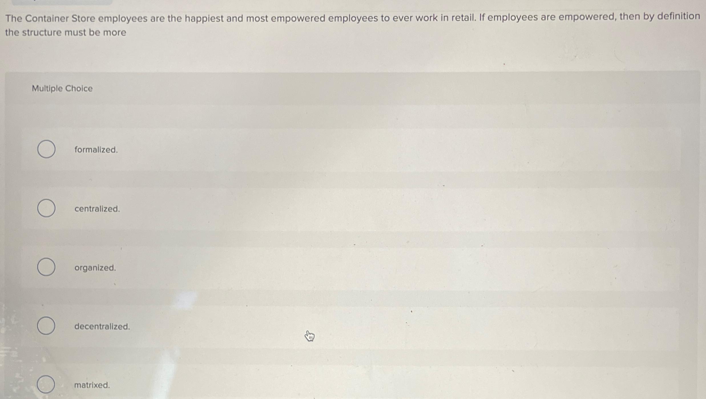 Solved The Container Store employees are the happiest and | Chegg.com