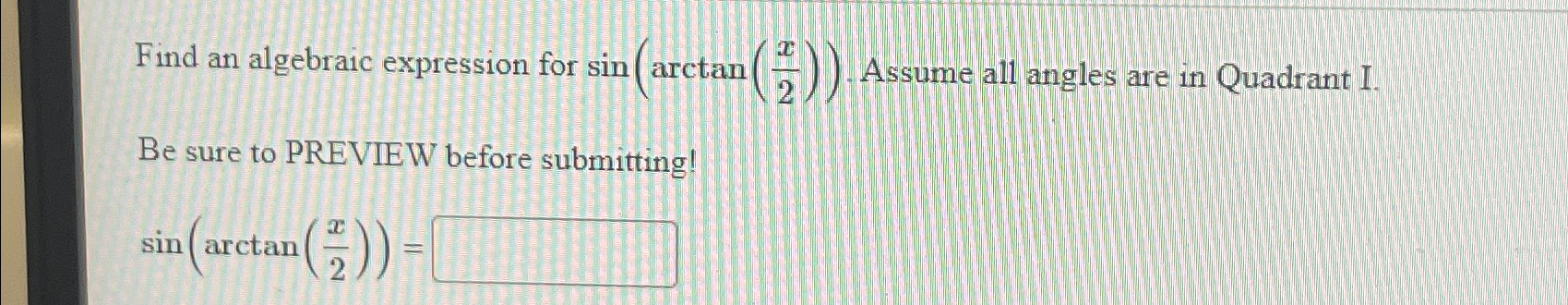 Solved Find An Algebraic Expression For Sin Arctan X2