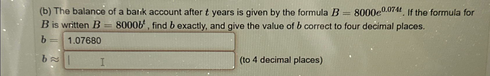 Solved (b) ﻿The balance of a barik account after t ﻿years is | Chegg.com