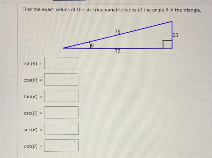 Solved Find the exact values of the six trigonometric ratios | Chegg.com
