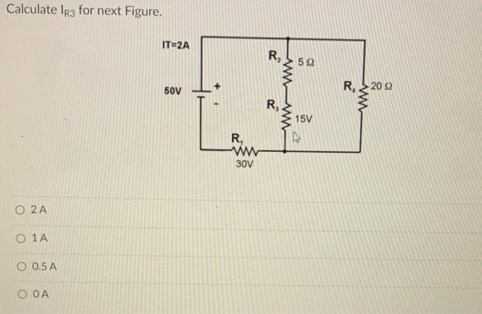 Solved Calculate IR3 for next Figure. 2 A 1 A 0.5 A O A | Chegg.com