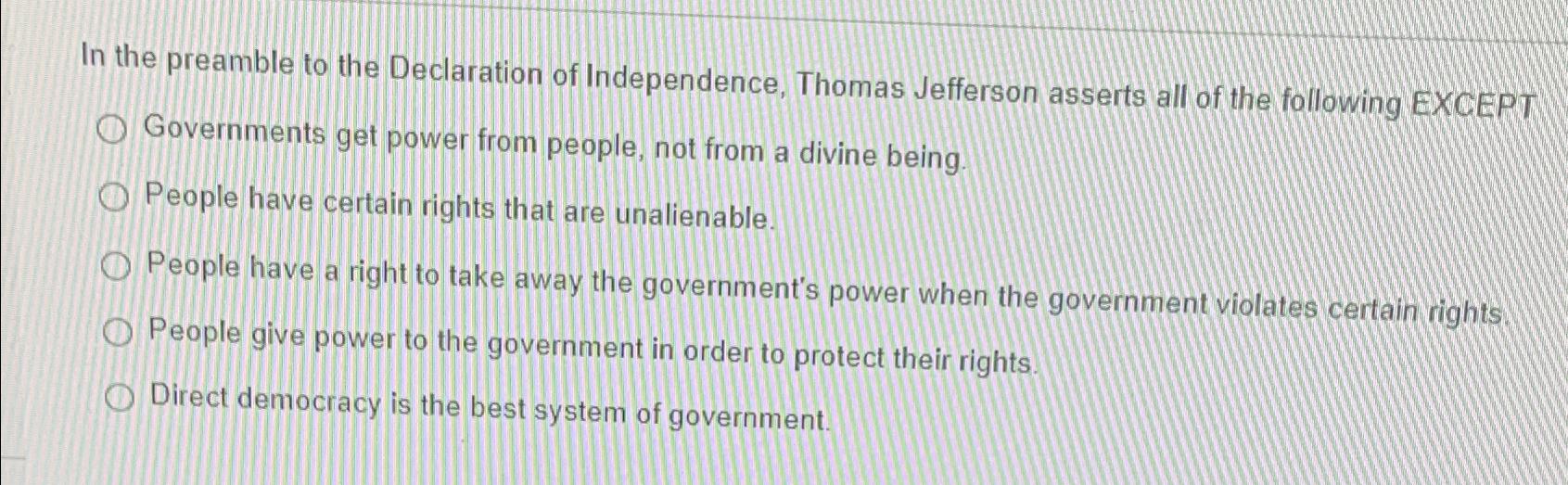 Solved In the preamble to the Declaration of Independence, | Chegg.com