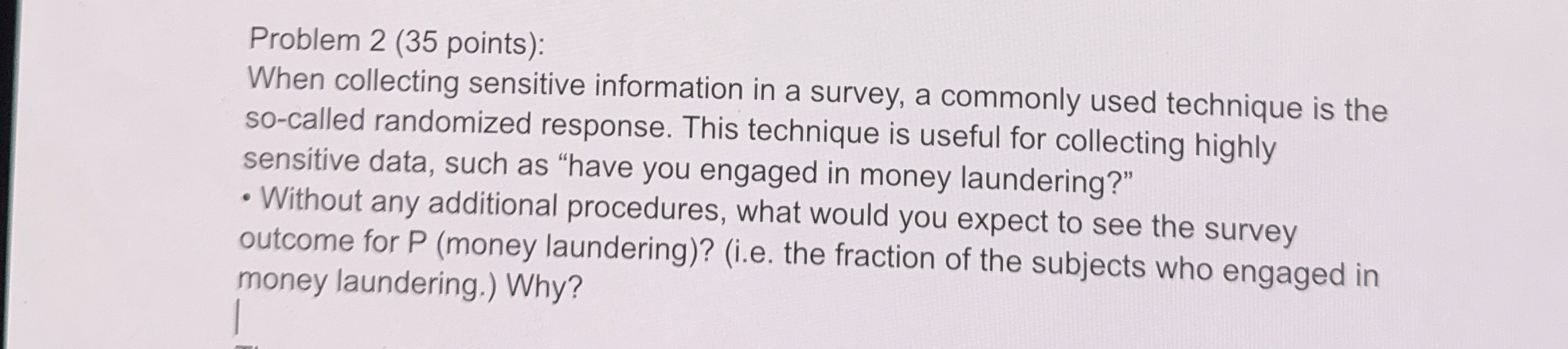 Solved Problem 2 (35 ﻿points):When collecting sensitive | Chegg.com