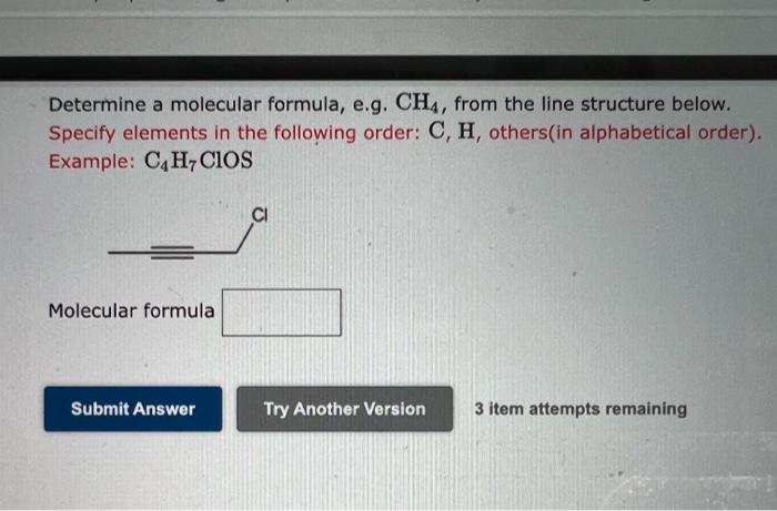 Solved Determine a molecular formula, e.g. CH4, from the | Chegg.com
