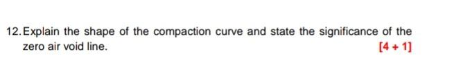Solved 12. Explain the shape of the compaction curve and | Chegg.com