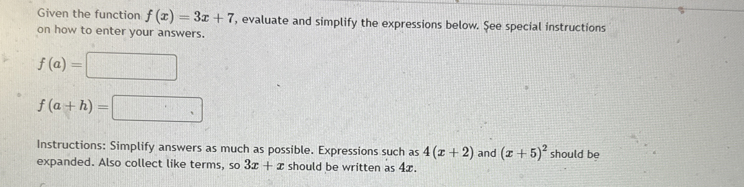 Solved Given the function f(x)=3x+7, ﻿evaluate and simplify | Chegg.com
