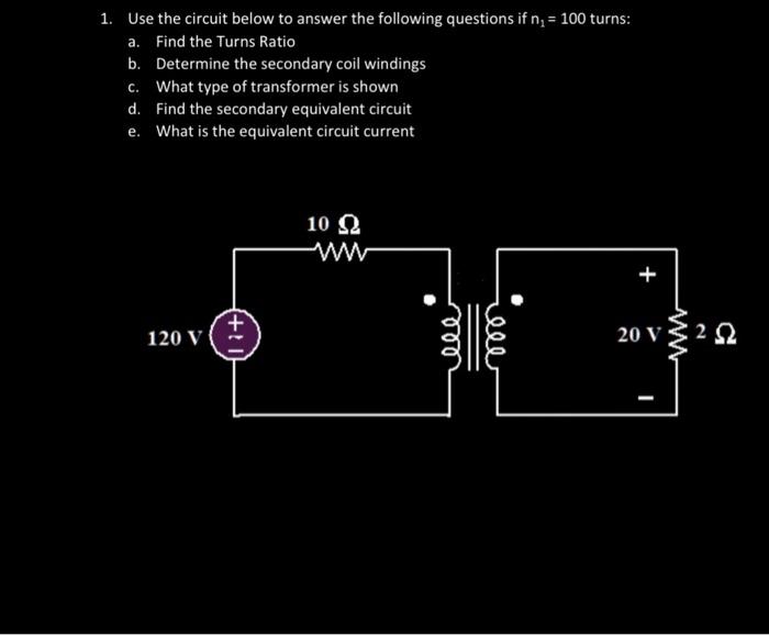 Solved 1 Use The Circuit Below To Answer The Following 2183