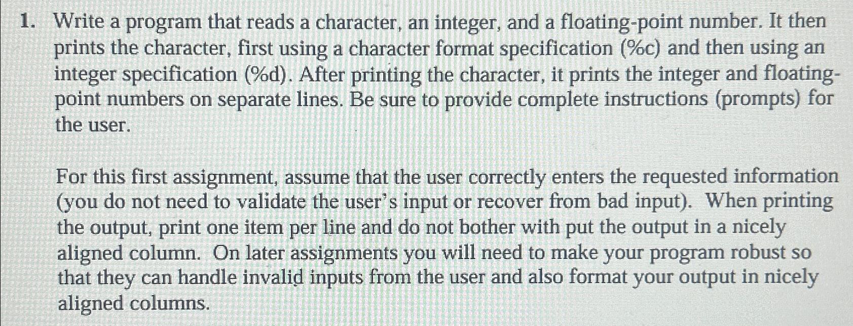 Solved Write a program that reads a character, an integer, | Chegg.com