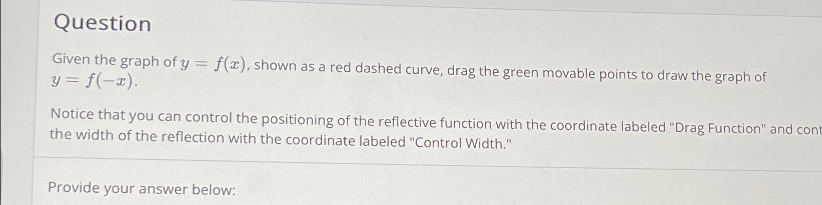 Solved QuestionGiven the graph of y=f(x), ﻿shown as a red | Chegg.com