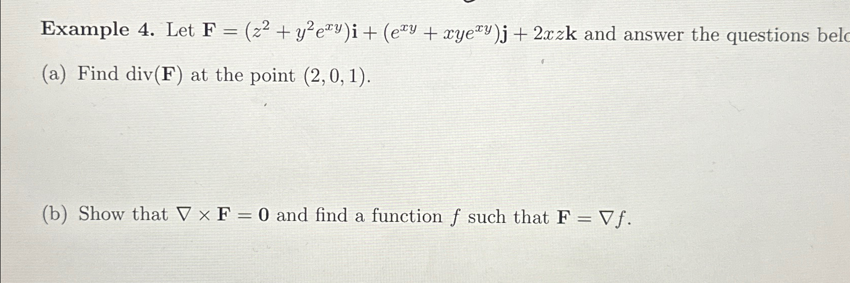 Solved Example 4. ﻿Let F=(z2+y2exy)i+(exy+xyexy)j+2xzk ﻿and | Chegg.com