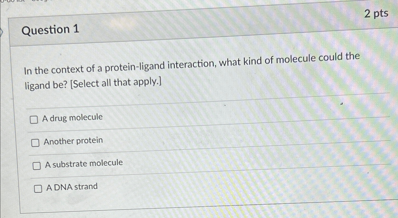 Solved Question 12 ﻿ptsIn the context of a protein-ligand | Chegg.com
