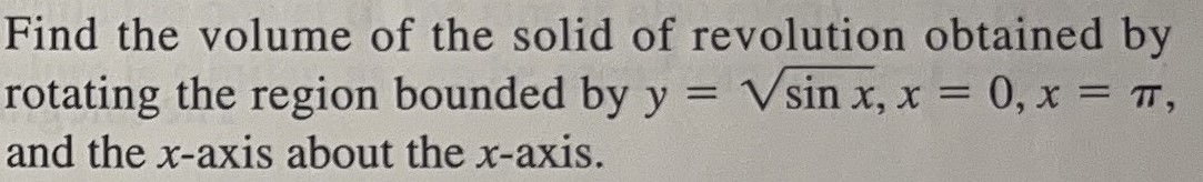 Solved Find the volume of the solid of revolution obtained | Chegg.com