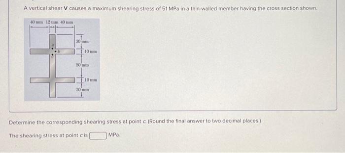 Solved A vertical shear V causes a maximum shearing stress | Chegg.com