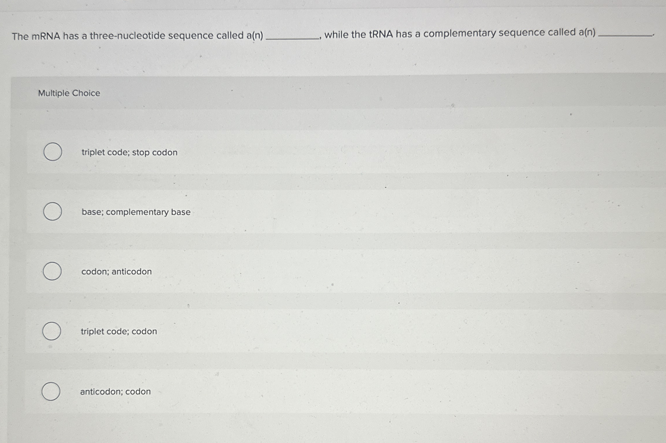 Solved The mRNA has a three-nucleotide sequence called | Chegg.com