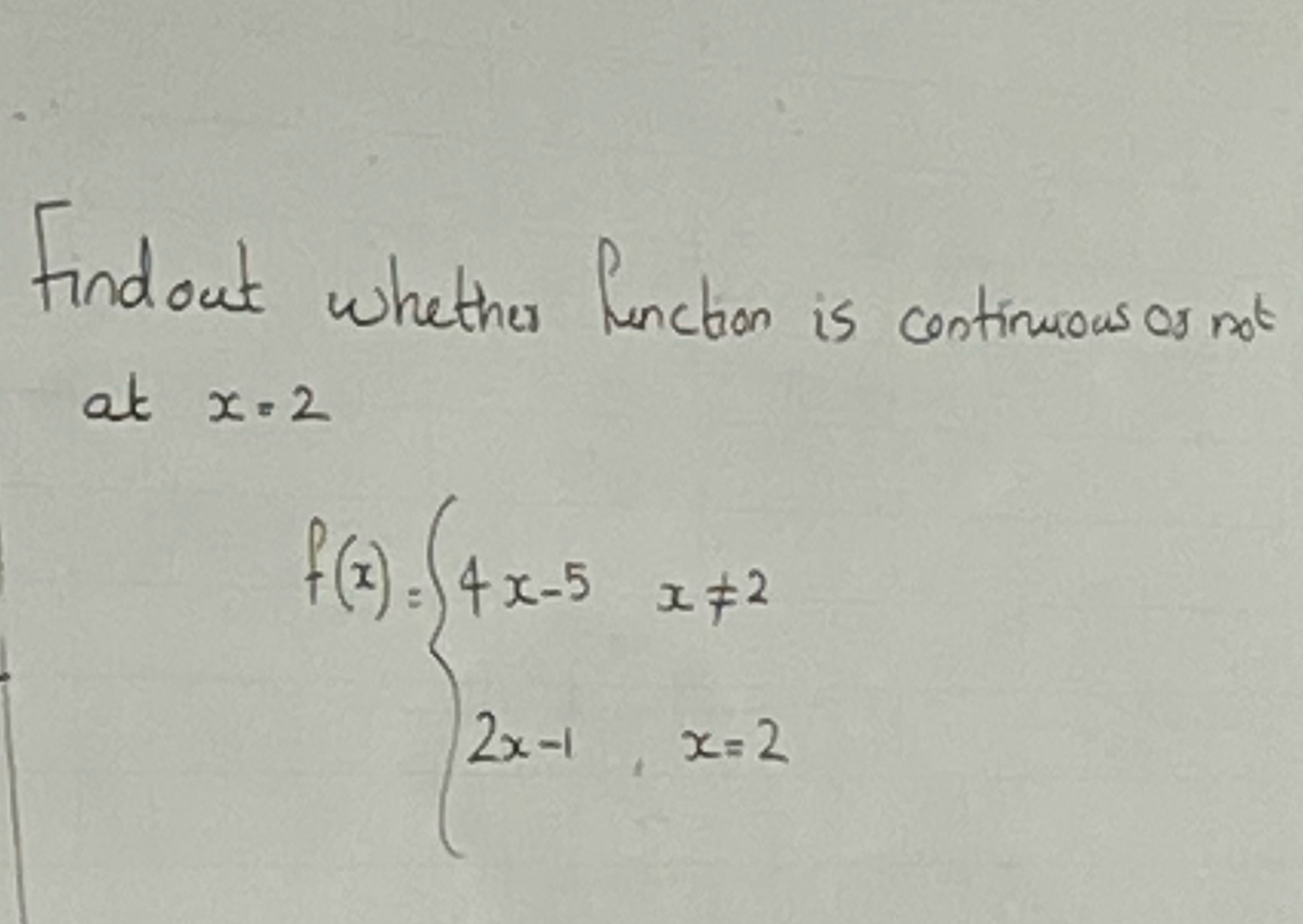 Solved Findout whether function is continuous or not at | Chegg.com