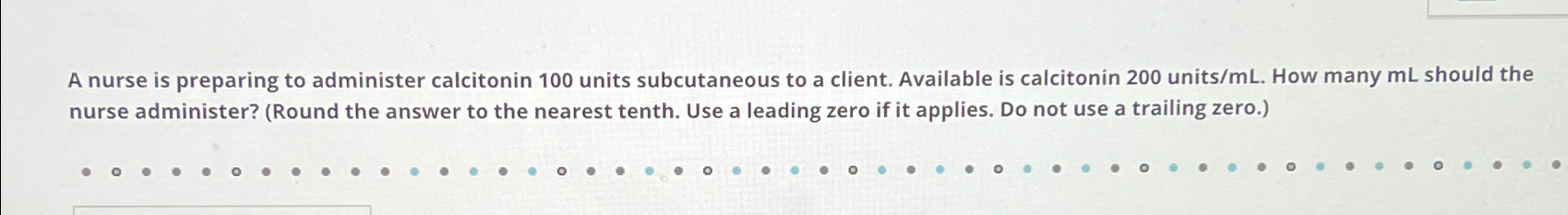Solved A nurse is preparing to administer calcitonin 100 | Chegg.com