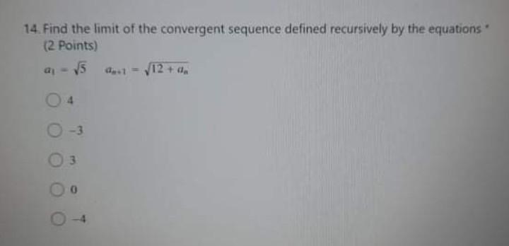 Solved 14. Find the limit of the convergent sequence defined | Chegg.com