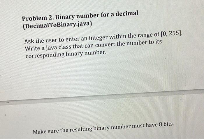 Solved Problem 2. Binary number for a decimal | Chegg.com