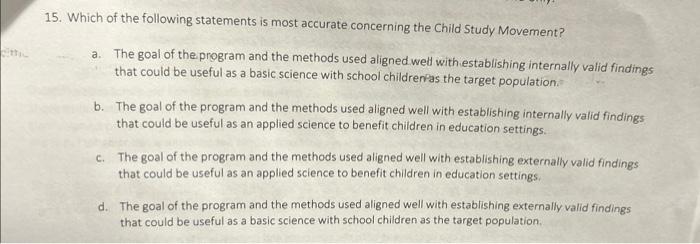 Solved 15. Which of the following statements is most | Chegg.com