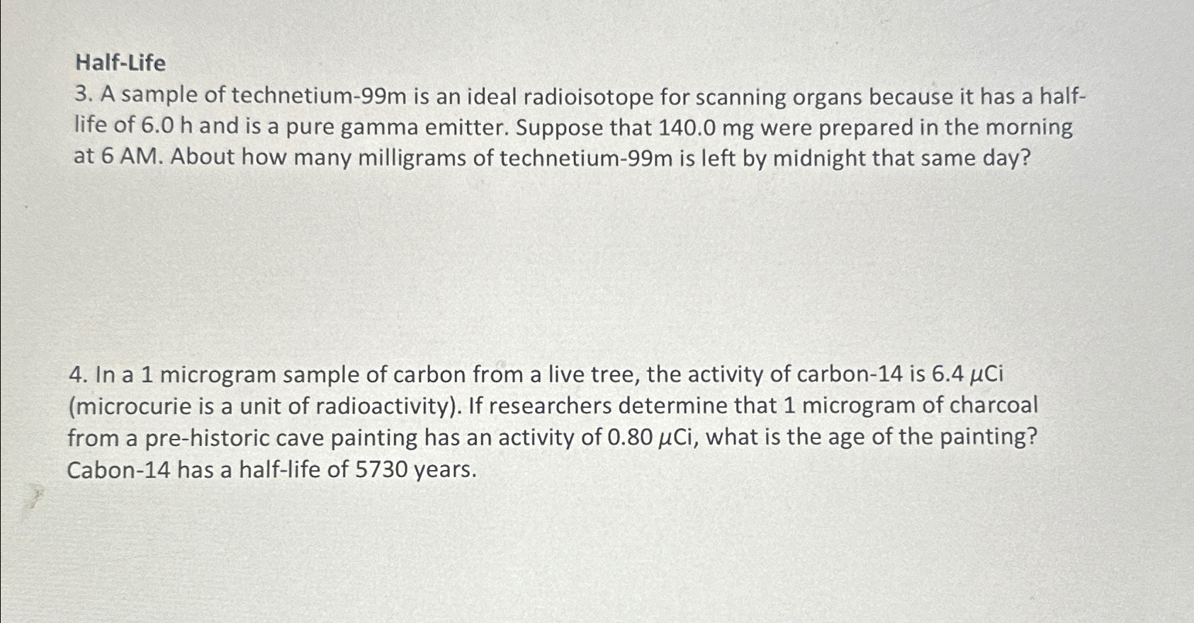 Solved Half-Life3. ﻿A sample of technetium- 99m ﻿is an ideal | Chegg.com