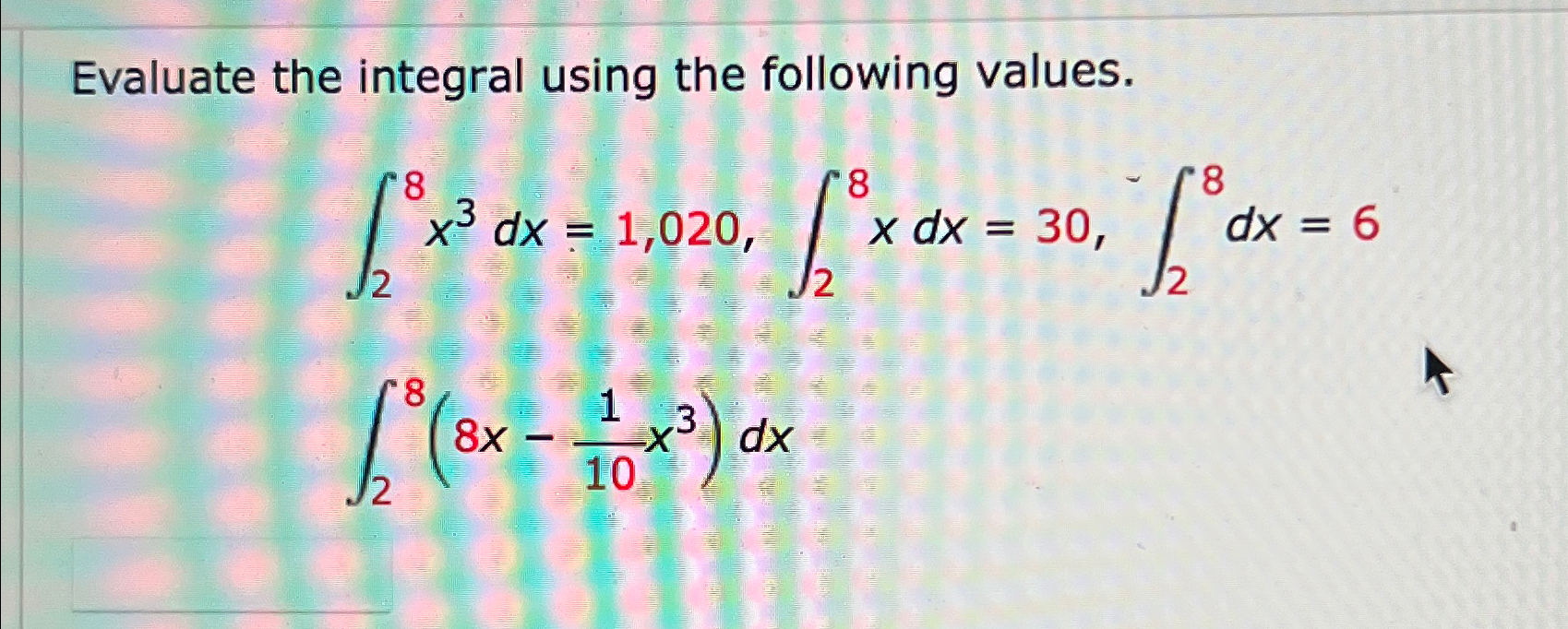 Solved Evaluate the integral using the following | Chegg.com