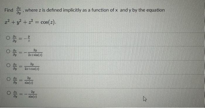 Solved Find ∂y∂z, where z is defined implicitly as a | Chegg.com