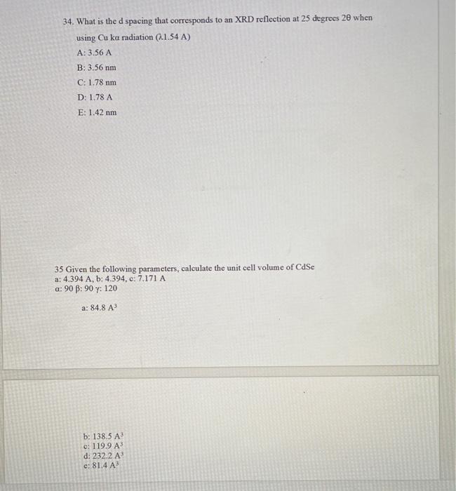Solved 34. What is the d spacing that corresponds to an XRD | Chegg.com