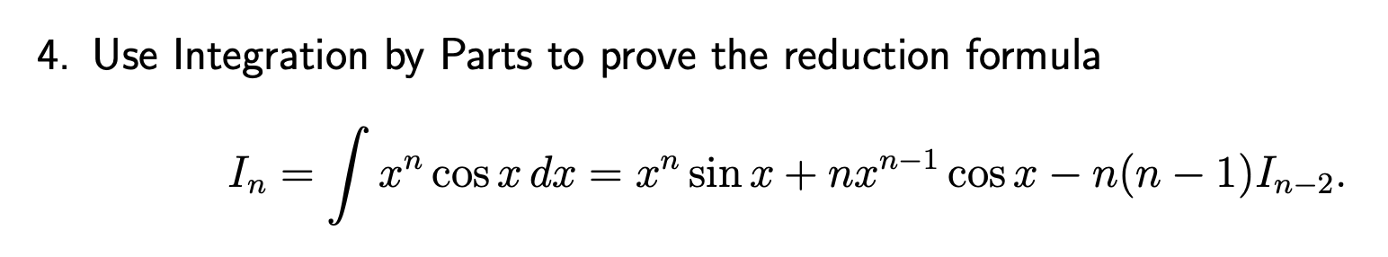 Solved Use Integration by Parts to prove the reduction | Chegg.com