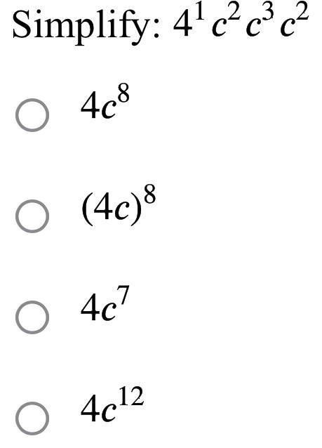 Solved Simplify: 41c2c3c2 4c8 (4c)8 4c7 4c12 | Chegg.com