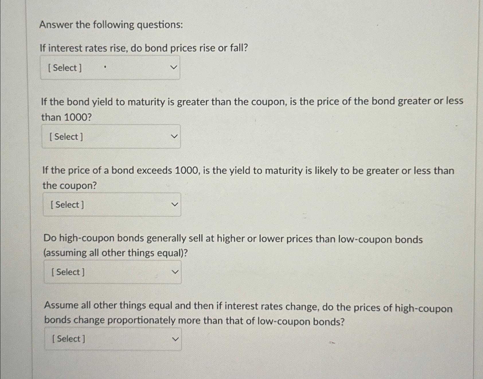 Solved Answer the following questions:If interest rates | Chegg.com