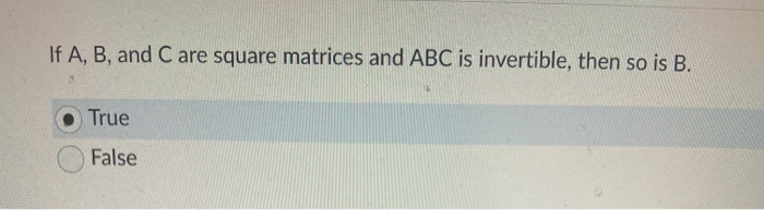 Solved If A, B, and C are square matrices and ABC is | Chegg.com