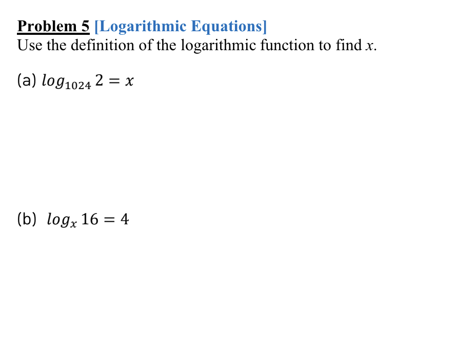 Solved Problem 5 [Logarithmic Equations]Use the definition | Chegg.com
