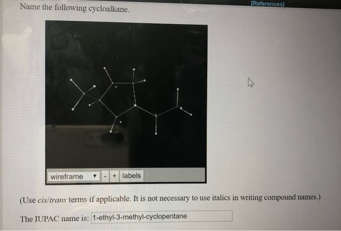 Solved Name the following cycloalkane. (References) | Chegg.com