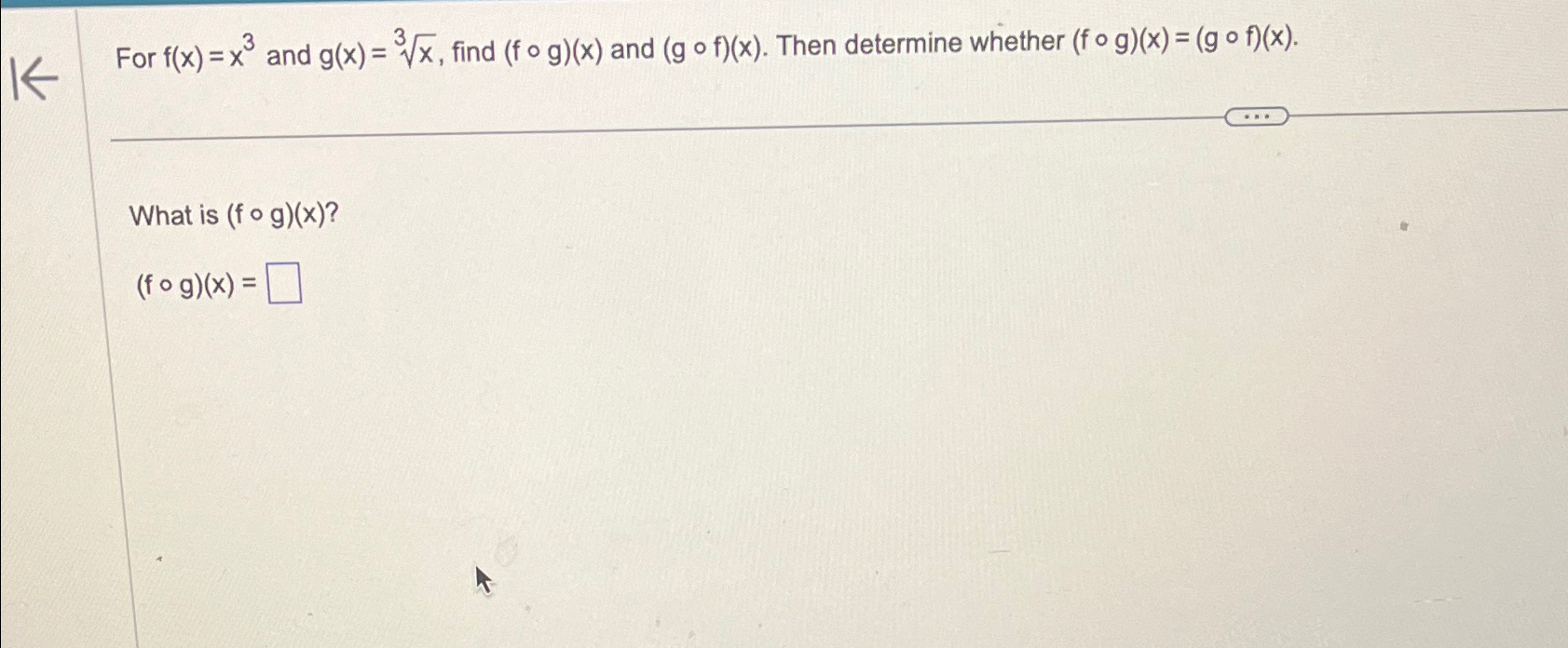 Solved For f(x)=x3 ﻿and g(x)=x3, ﻿find (f@g)(x) ﻿and | Chegg.com
