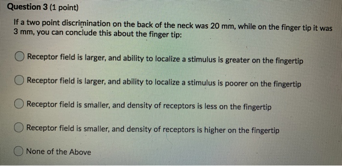 Solved Question 3 (1 point) If a two point discrimination on | Chegg.com
