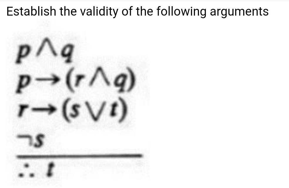 Solved Establish the validity of the following arguments | Chegg.com