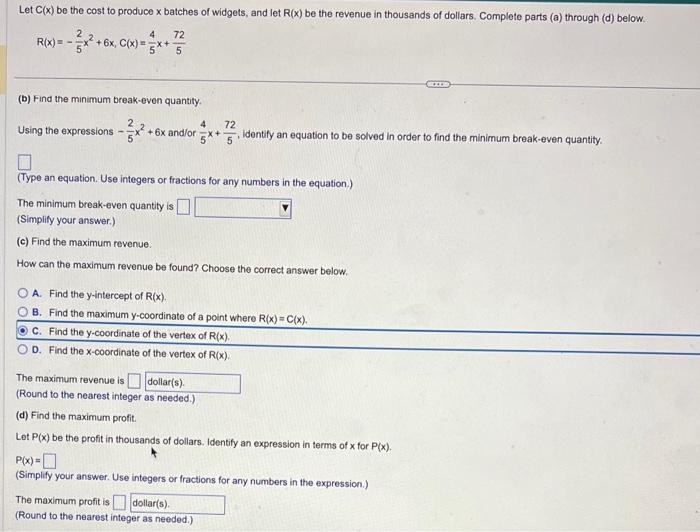 Solved R(x)=−52x2+6x,C(x)=54x+572 (b) Find the minimum | Chegg.com