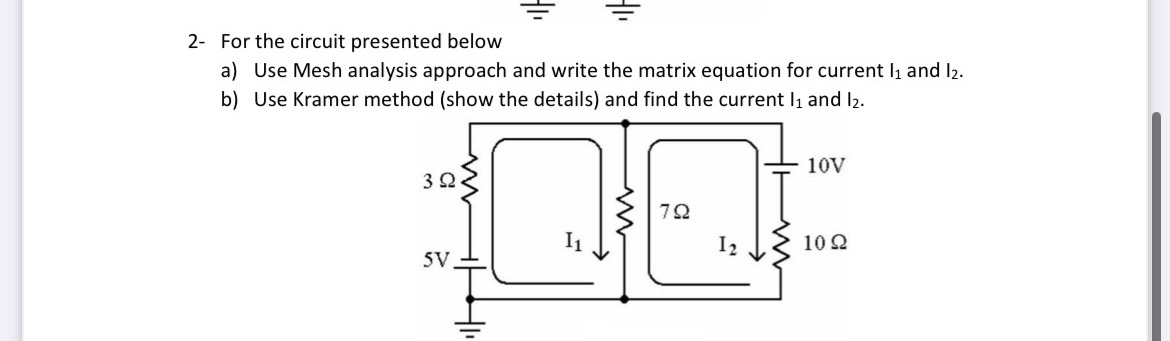 Solved 2- ﻿For the circuit presented belowa) ﻿Use Mesh | Chegg.com