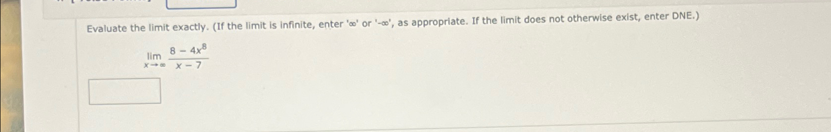 Solved Evaluate the limit exactly. (If the limit is | Chegg.com