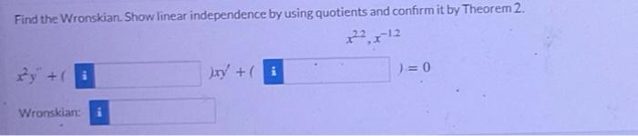 Solved Find the Wronskian. Show linear independence by using | Chegg.com
