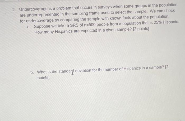 Solved 2. Undercoverage is a problem that occurs in surveys | Chegg.com