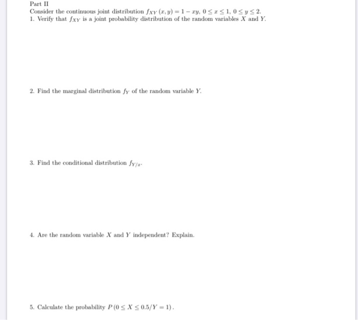 Solved Part II Consider the continuous joint distribution | Chegg.com