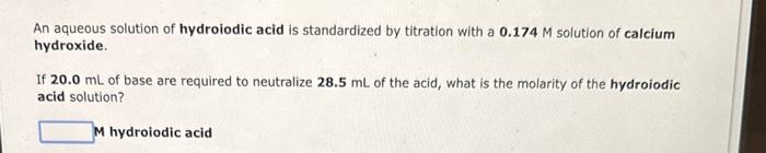 Solved An aqueous solution of hydroiodic acid is | Chegg.com